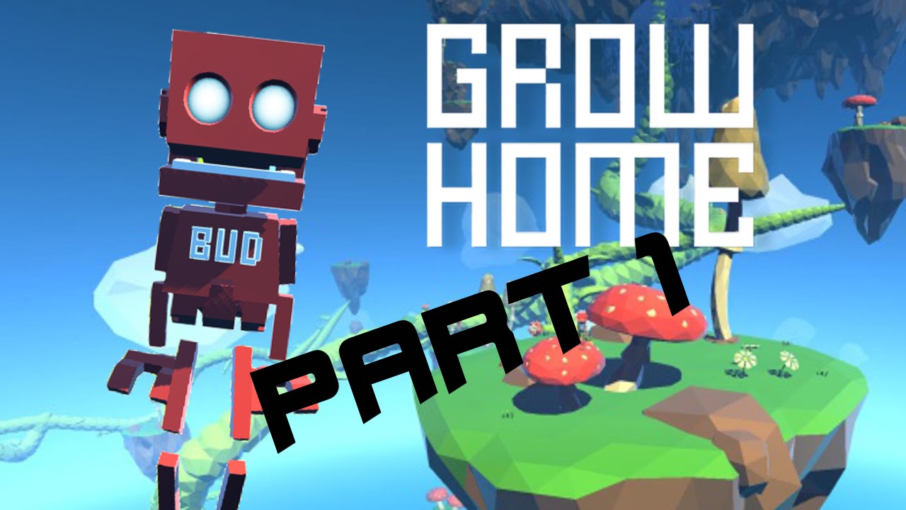 Go Bud! - Grow Home Part 1 - YouTube