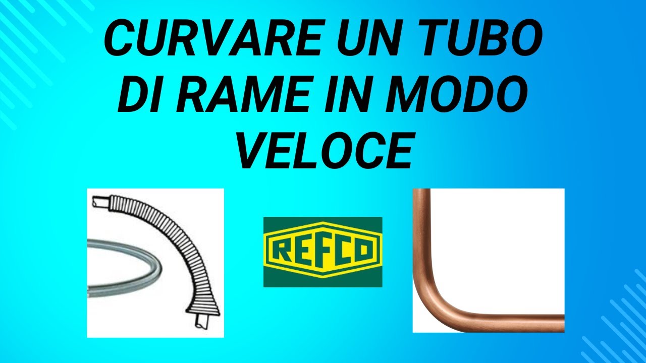COME CURVARE UN TUBO DI RAME IN MODO VELOCE E RAPIDO - YouTube
