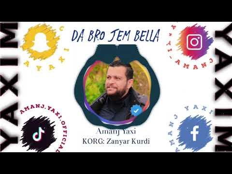 Amanj Yaxi ( Da Bro Jem Bella ) - YouTube