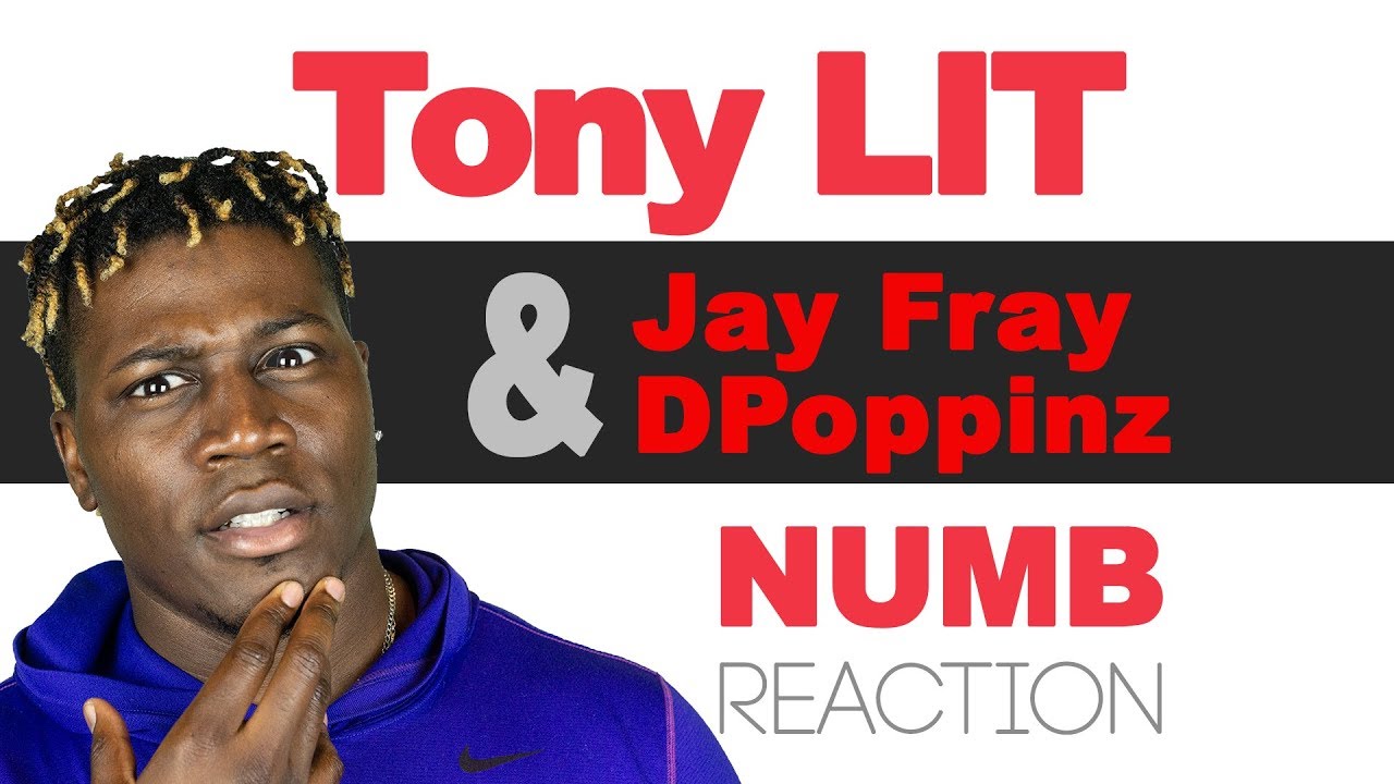 *Sponsored* Tony LIT - Numb ft. Jay Fray & DPoppinz - TM Reacts (2LM ...