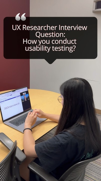 UX Researcher Interview Question: How you conduct usability testing ...