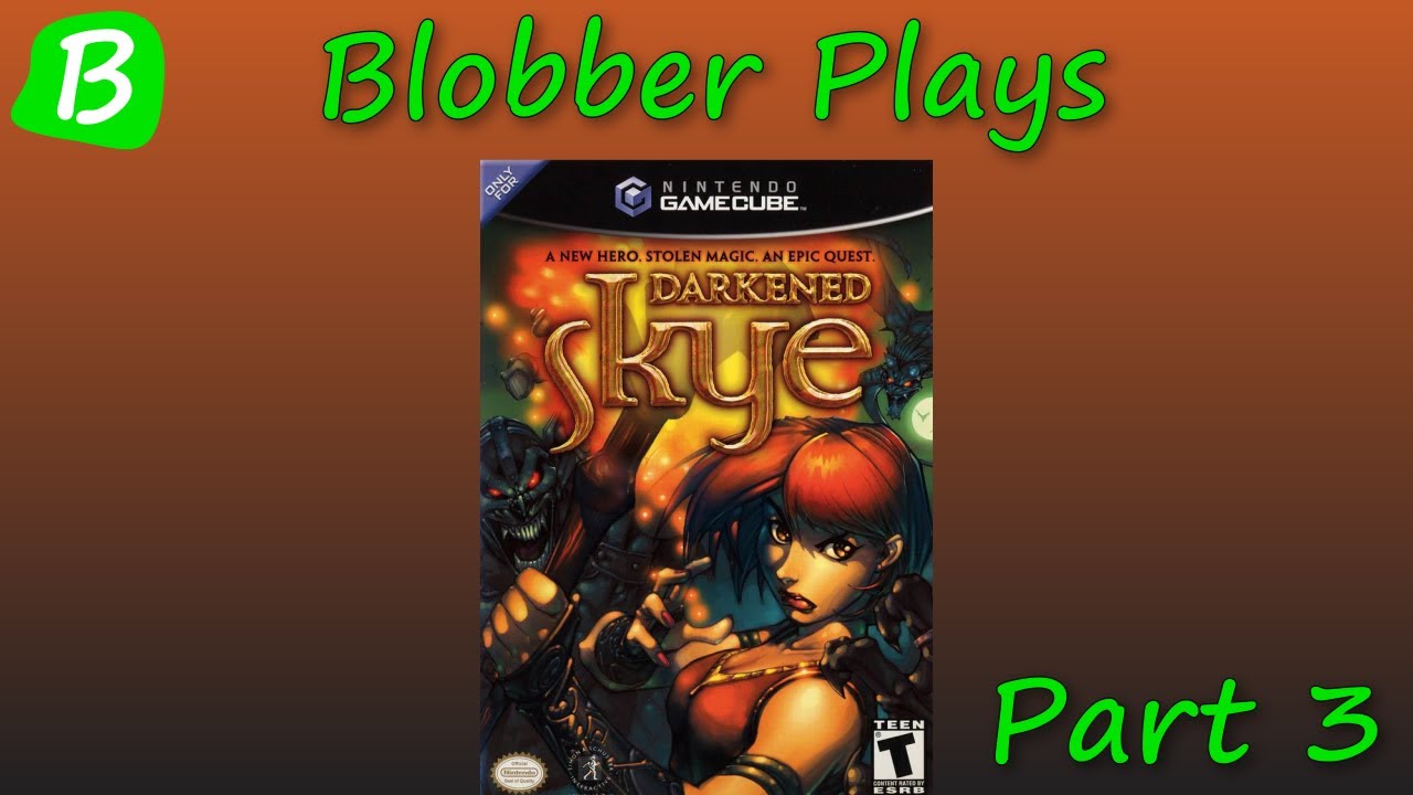 Blobber Plays - Darkened Skye - Part 3 - YouTube