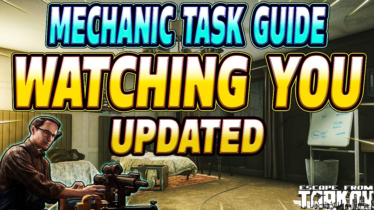 Watching You UPDATED - Mechanic Task Guide - Escape From Tarkov - YouTube