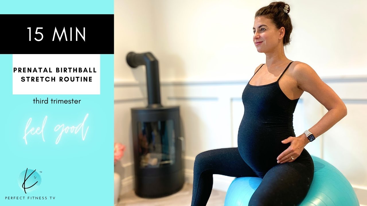 15 Min Prenatal Birth Ball Stretch Routine to Ease Stiffness & Prepare for Labour | Third ...