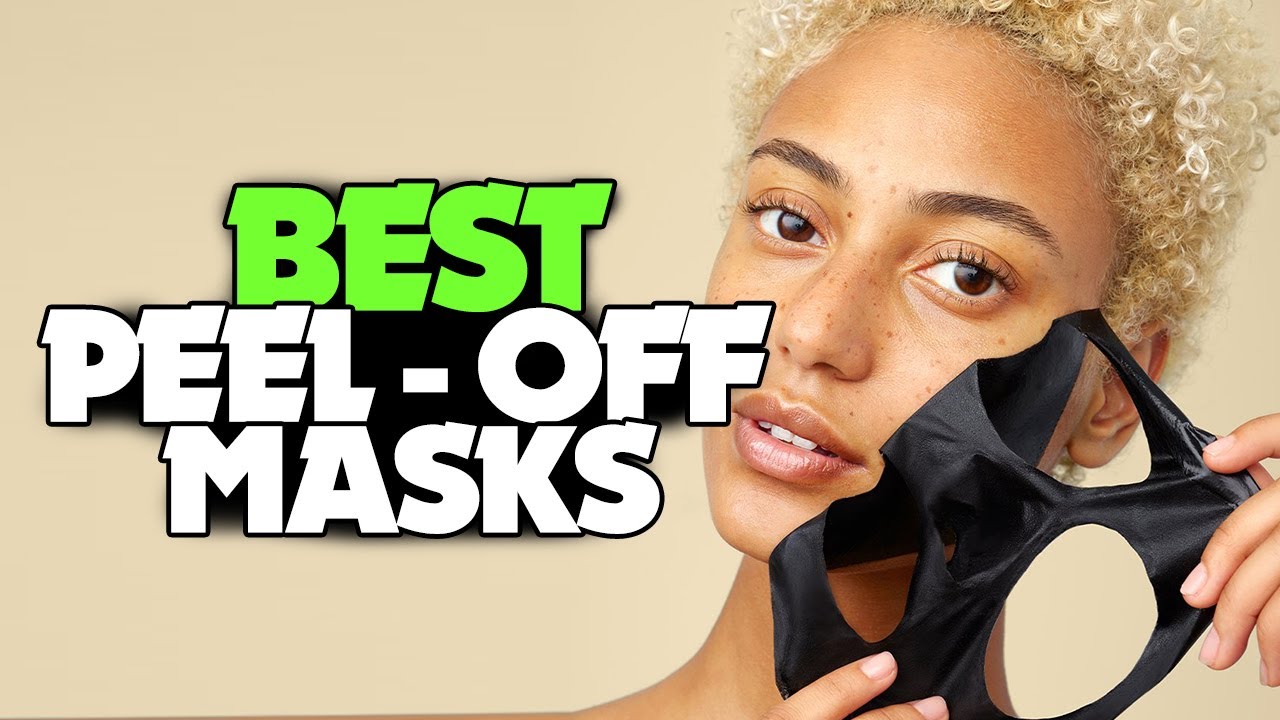 TOP 6: BEST Peel Off Face Masks 2022 - Health & Beauty Edition! - YouTube