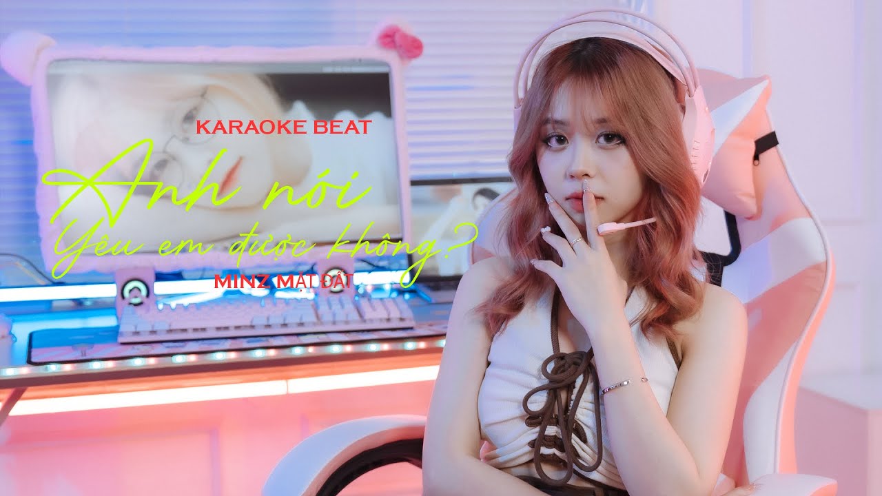 Anh Nói Yêu Em Được Không - Minz Mặt Đất / Karaoke Beat - YouTube