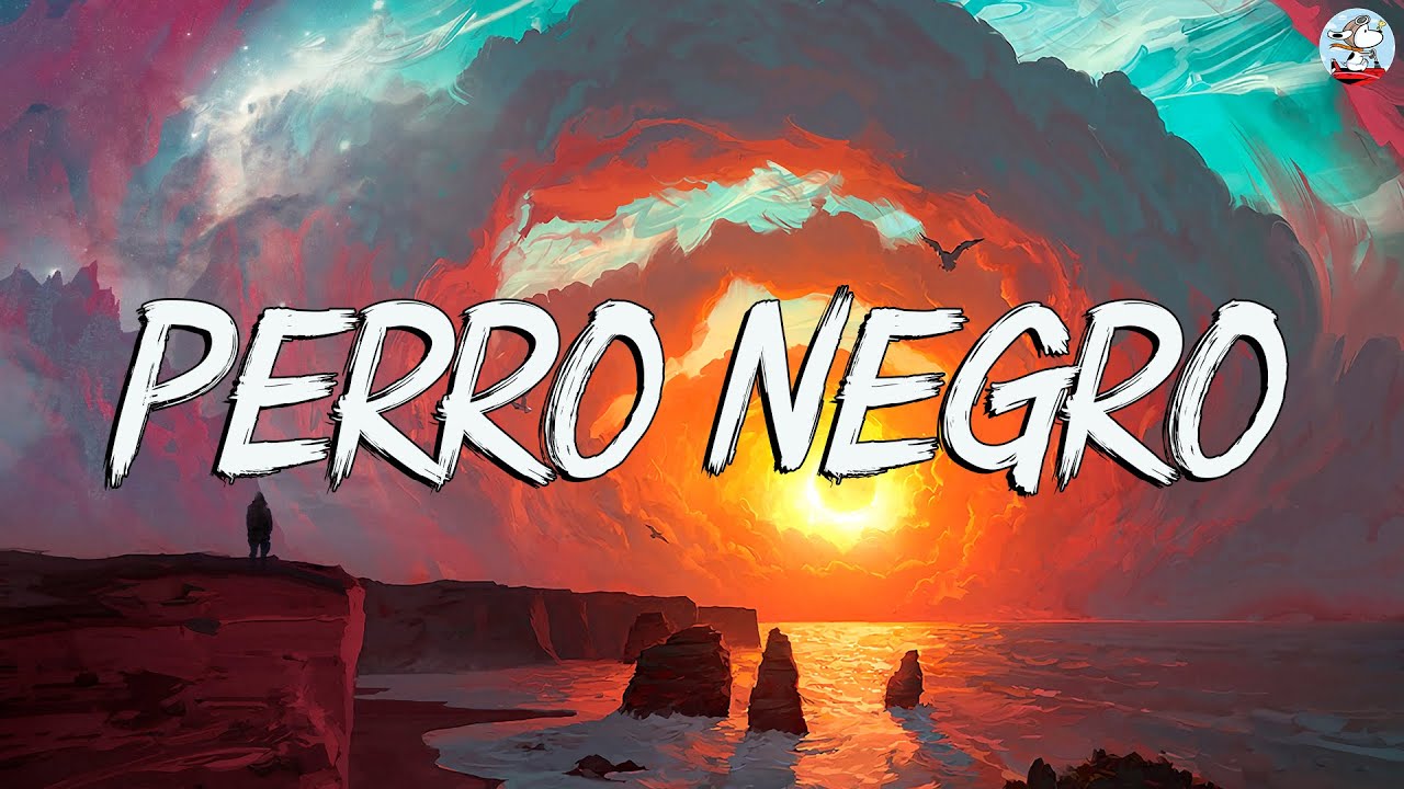 Bad Bunny ft. Feid - Perro Negro (Letra/Lyrics) | nadie sabe lo que va ...