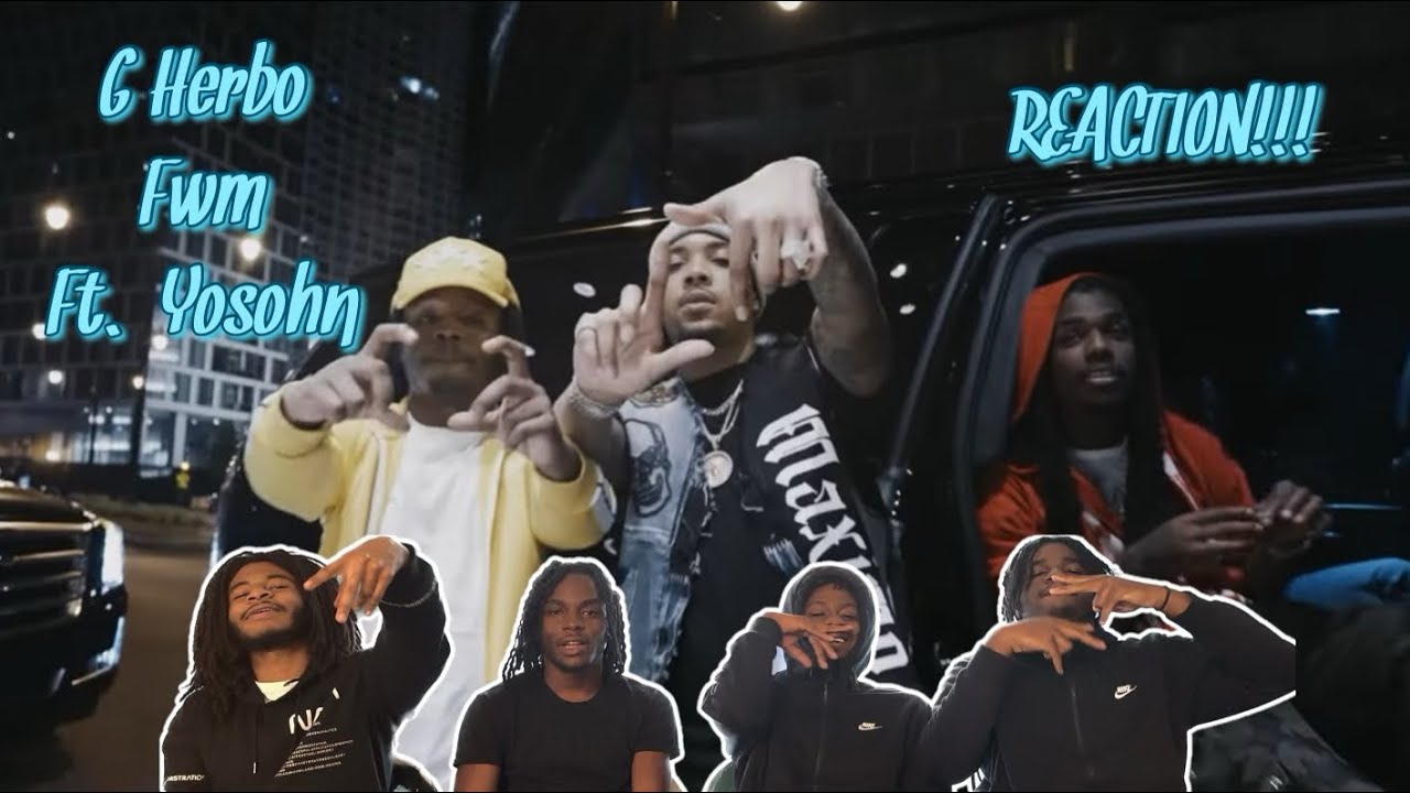G Herbo - FWM ft. Yosohn Official Music Video (B.S.T REACTION) - YouTube