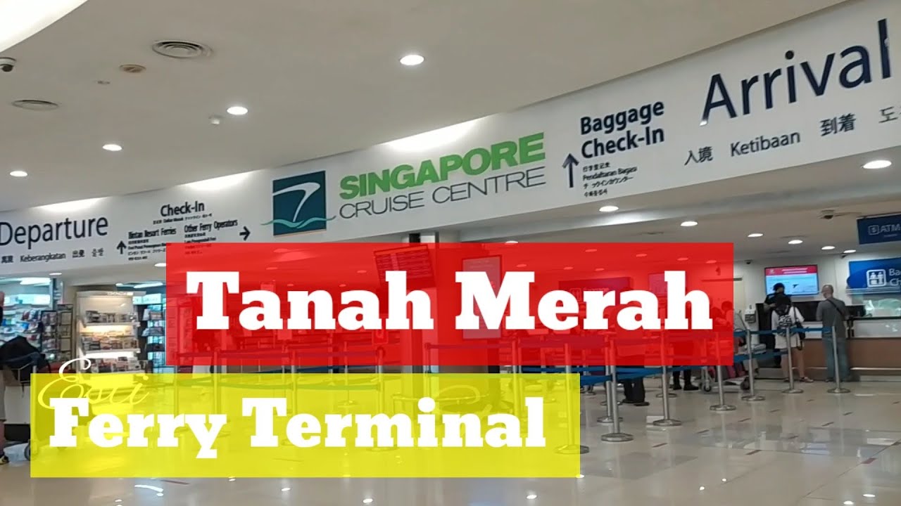 Tanah Merah Ferry Terminal To Batam Indonesia Update2022 #travel - YouTube