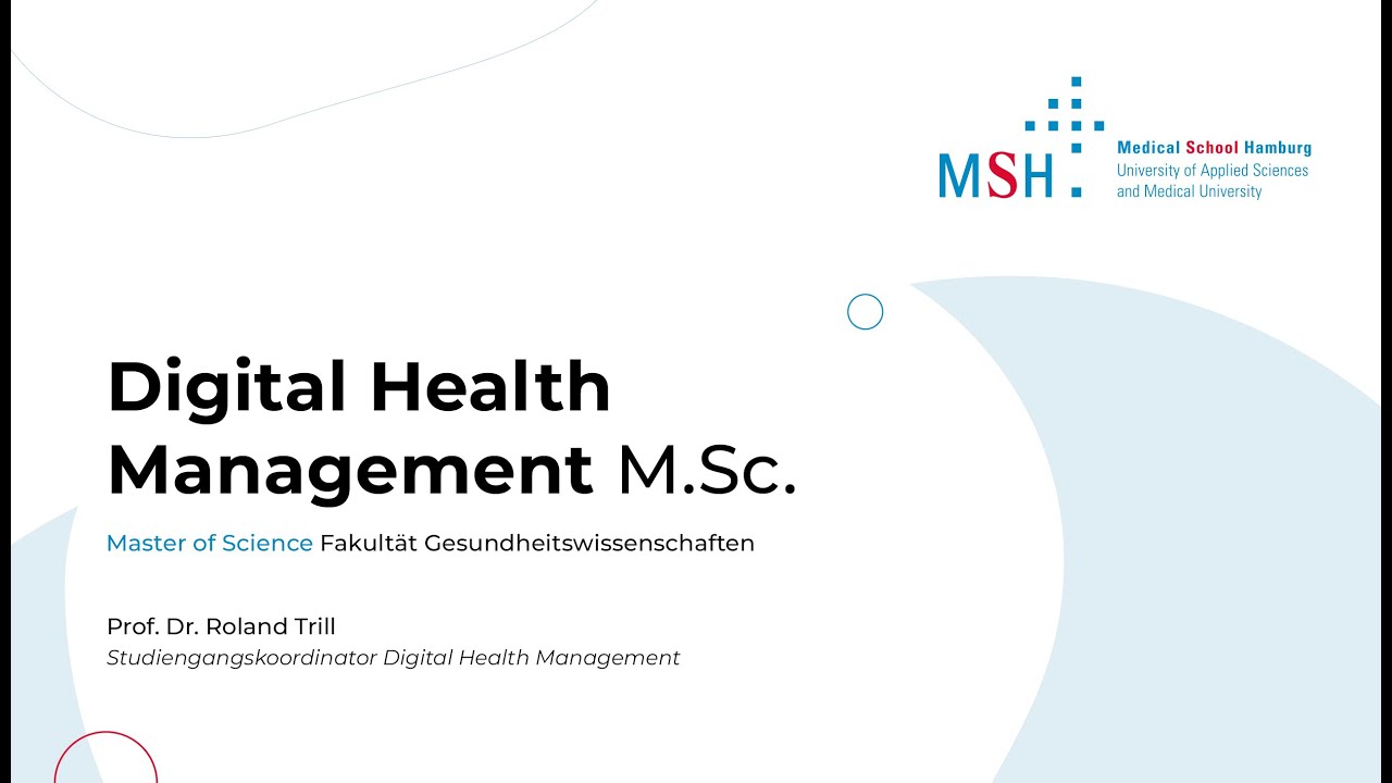 Digital Health Management M.Sc. an der MSH Medical School Hamburg ...