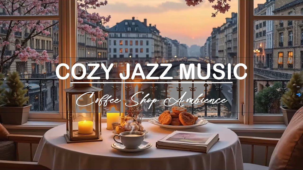 The Rhythm of Rain & Sunset Jazz - Cozy Coffee Shop with Smooth Jazz ...