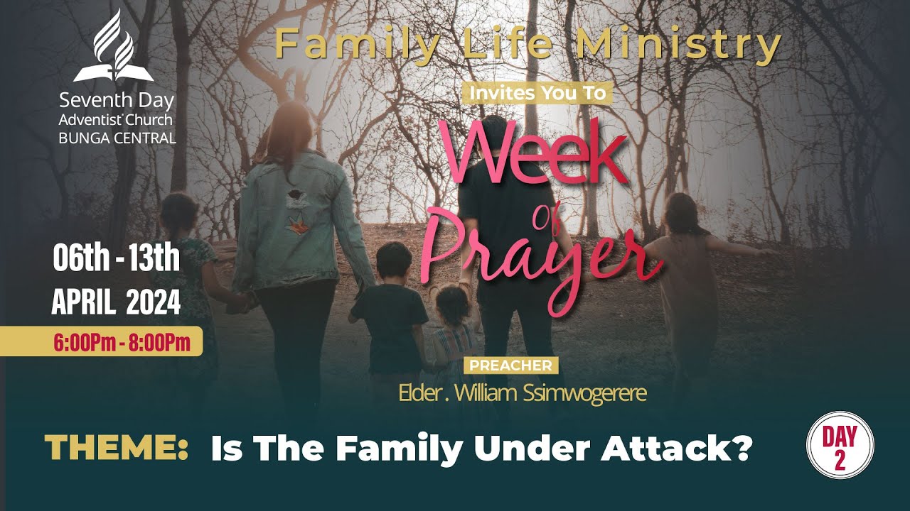 🔴 Family Life Ministry ~Week Of Prayer || Is The Family Under Attack ...