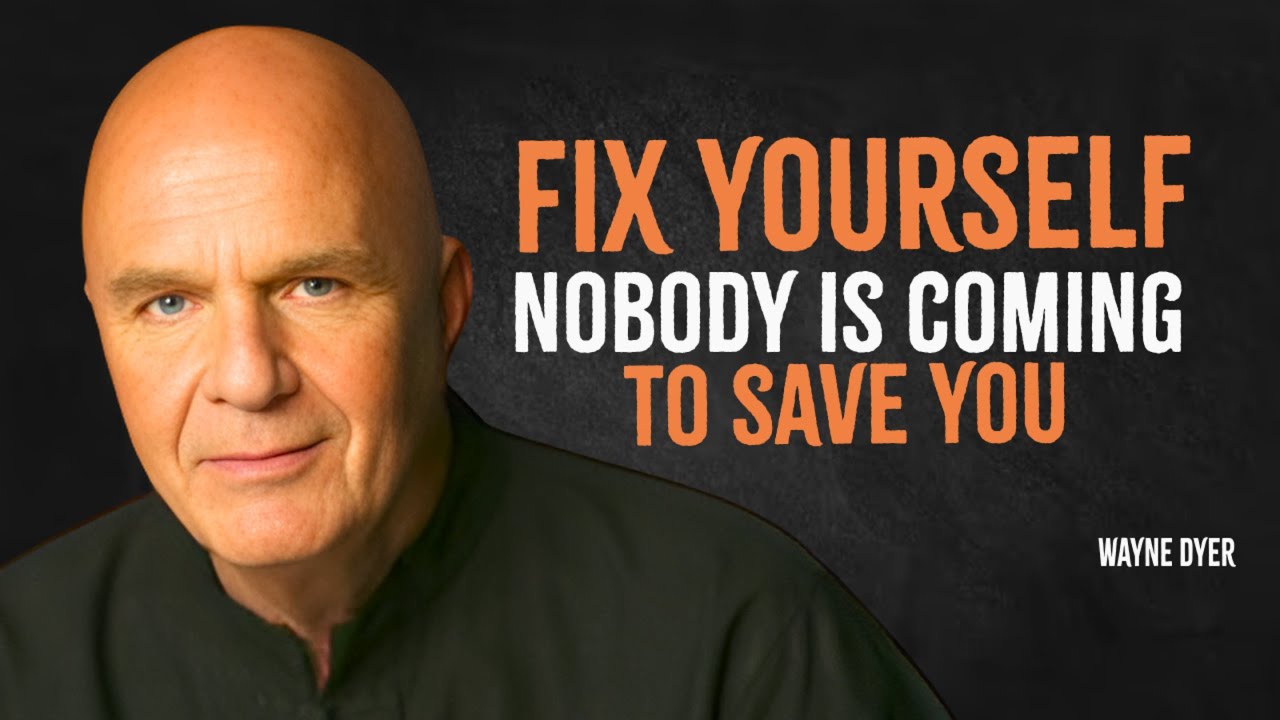 Fix Yourself Nobody Cares About You | Wayne Dyer Motivation - YouTube