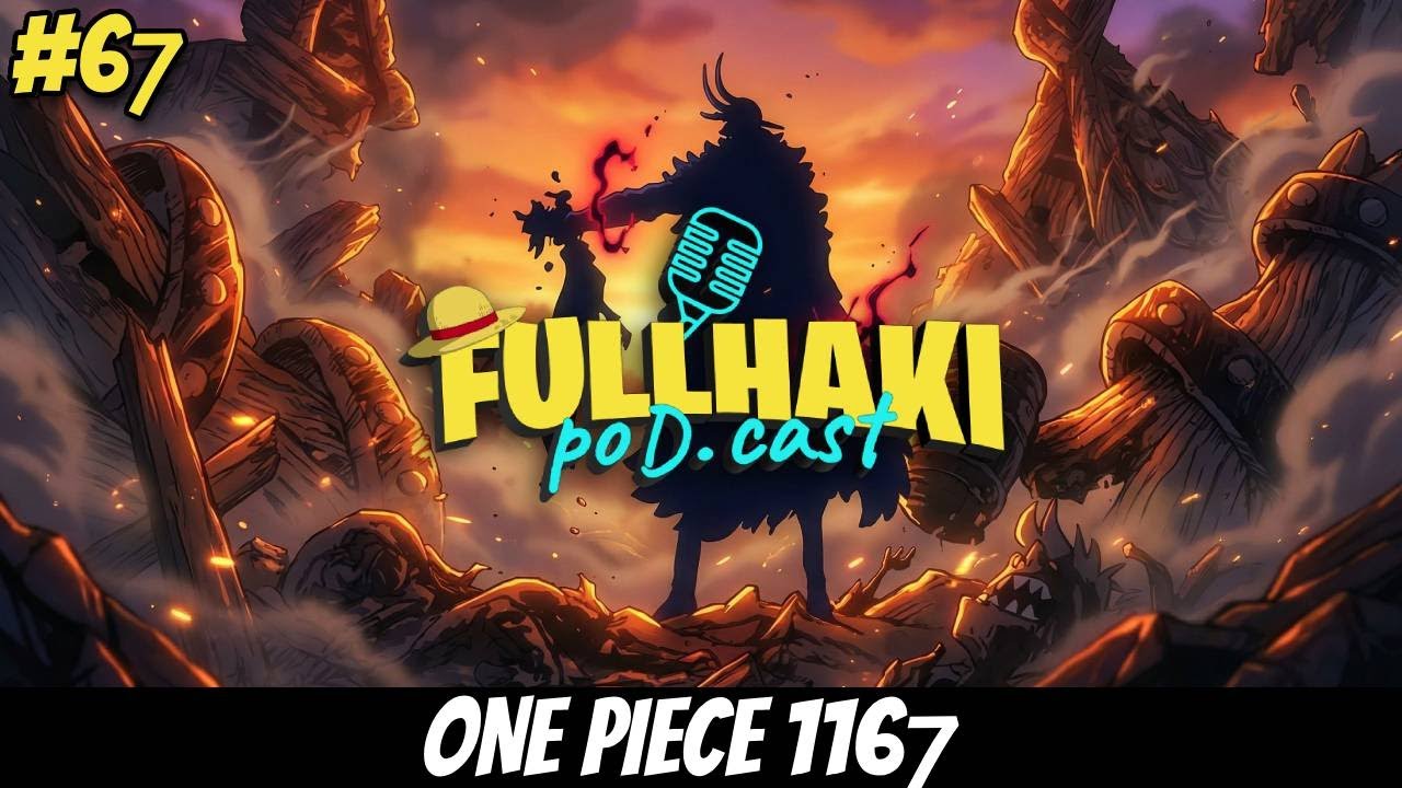 Full Haki PoDcast #67: ONE PIECE 1167🔥| Full Haki Marco - YouTube