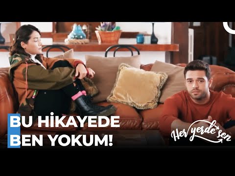 Böyle Çekip Gidemezsin! - Her Yerde Sen