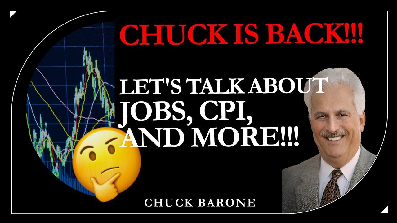 Chuck is back!!! Let's talk about jobs, CPI, and more!!! - YouTube