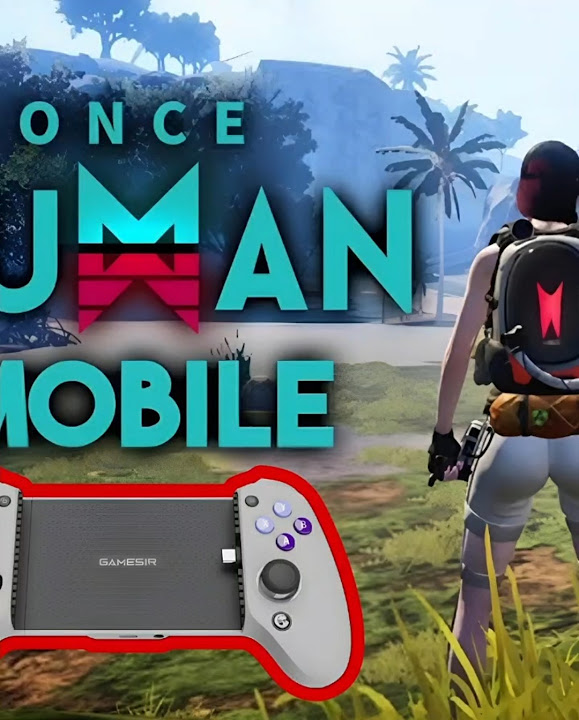 Once Human Mobile Controller Support Gameplay #GamesirG8 - YouTube