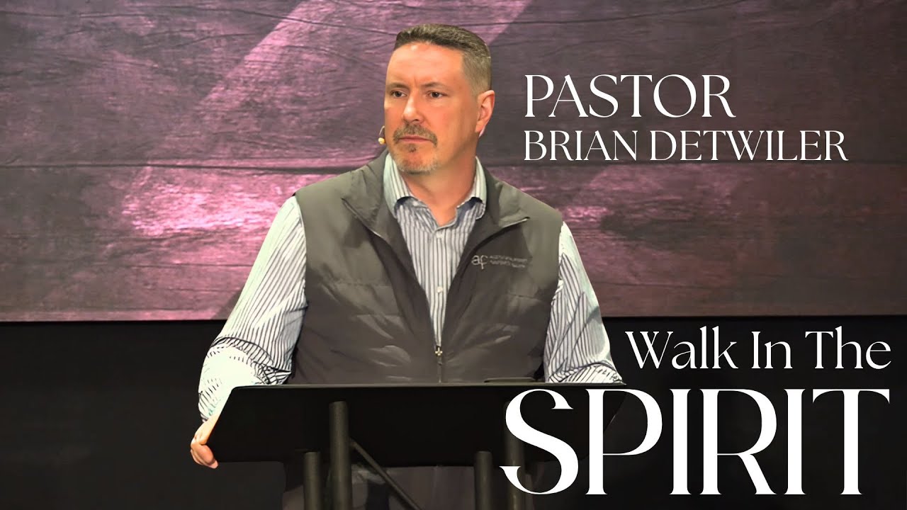 Walk In The Spirit - Pastor Brian Detwiler - March 23, 2025 - YouTube