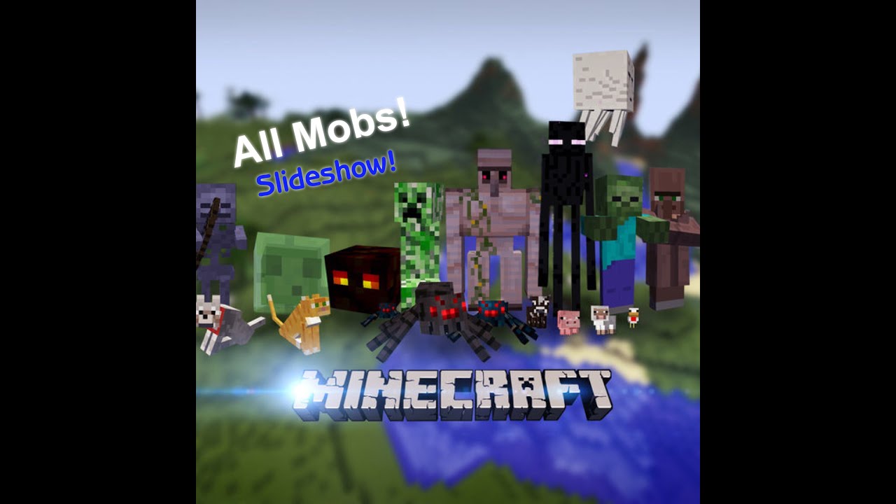 Minecraft All Mobs Slideshow! - YouTube