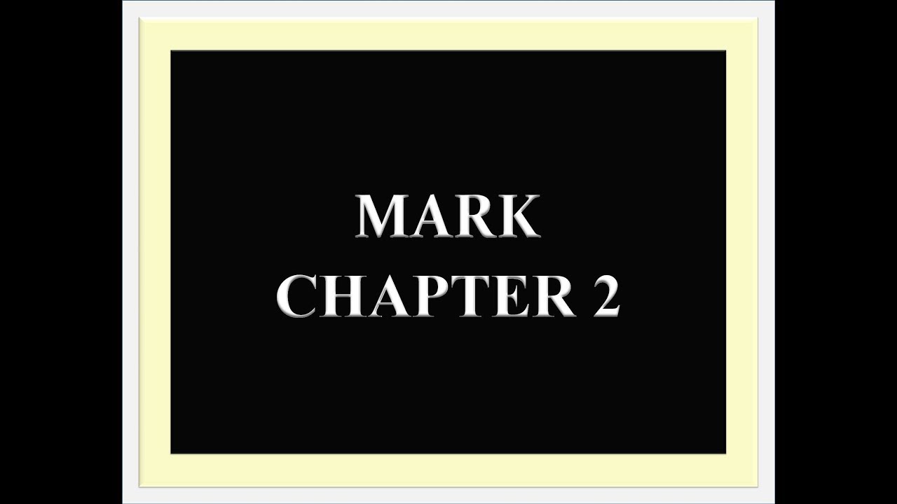 MARK CHAPTER 2B - YouTube