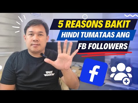 5 REASONS BKIT HINDI TUMATAAS ANG FACEBOOK FOLLOWERS MO
