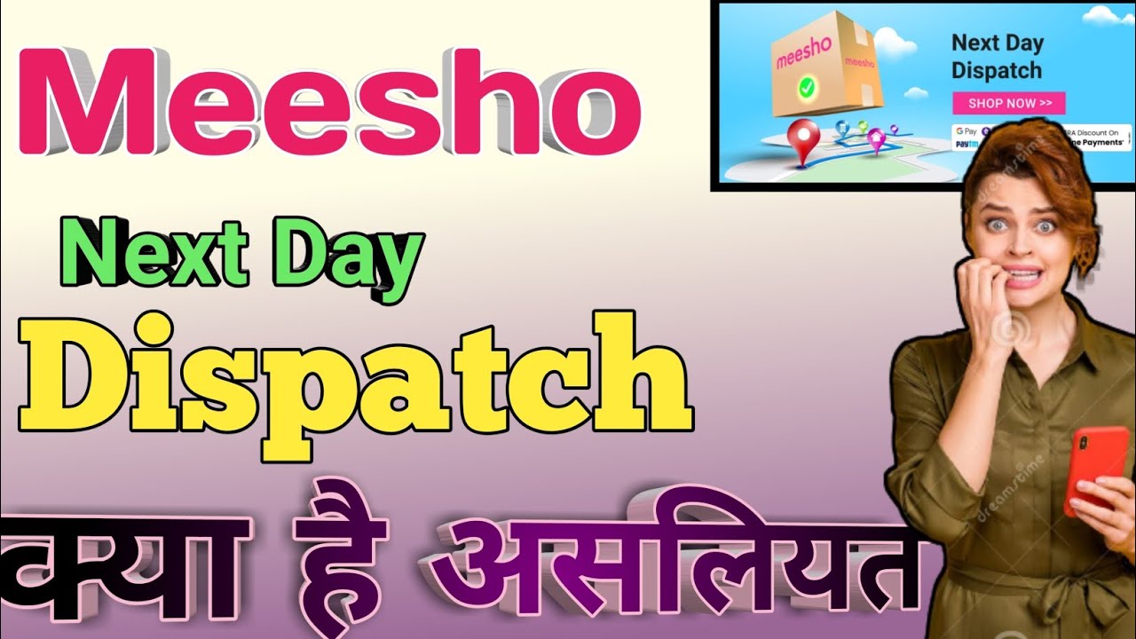 Next Day Dispatch Ka Matlbe Kya Hota Hai ? next day dispatch meesho ...