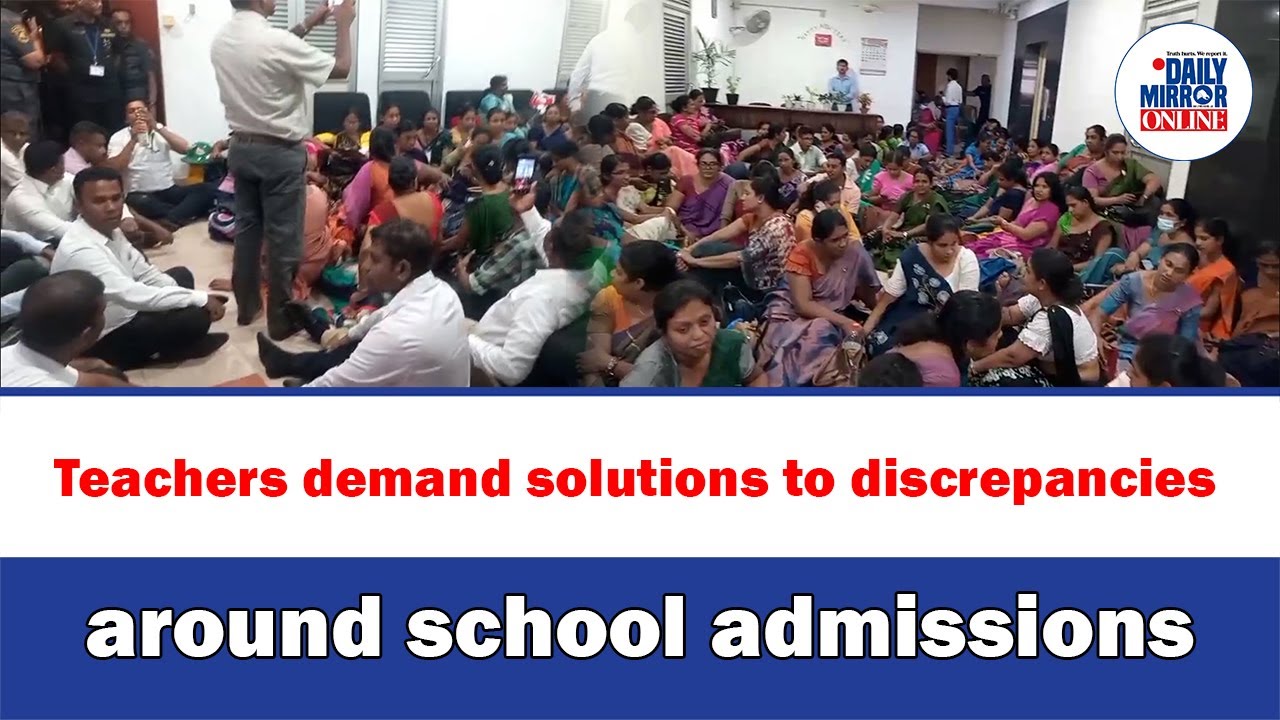 Teachers demand solutions to discrepancies around school admissions ...