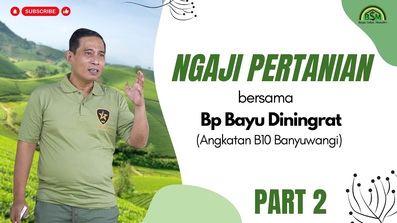 Bayu Diningrat ~ NGAJI PERTANIAN BP BAYU DININGRAT #pertanian PART 2 ...