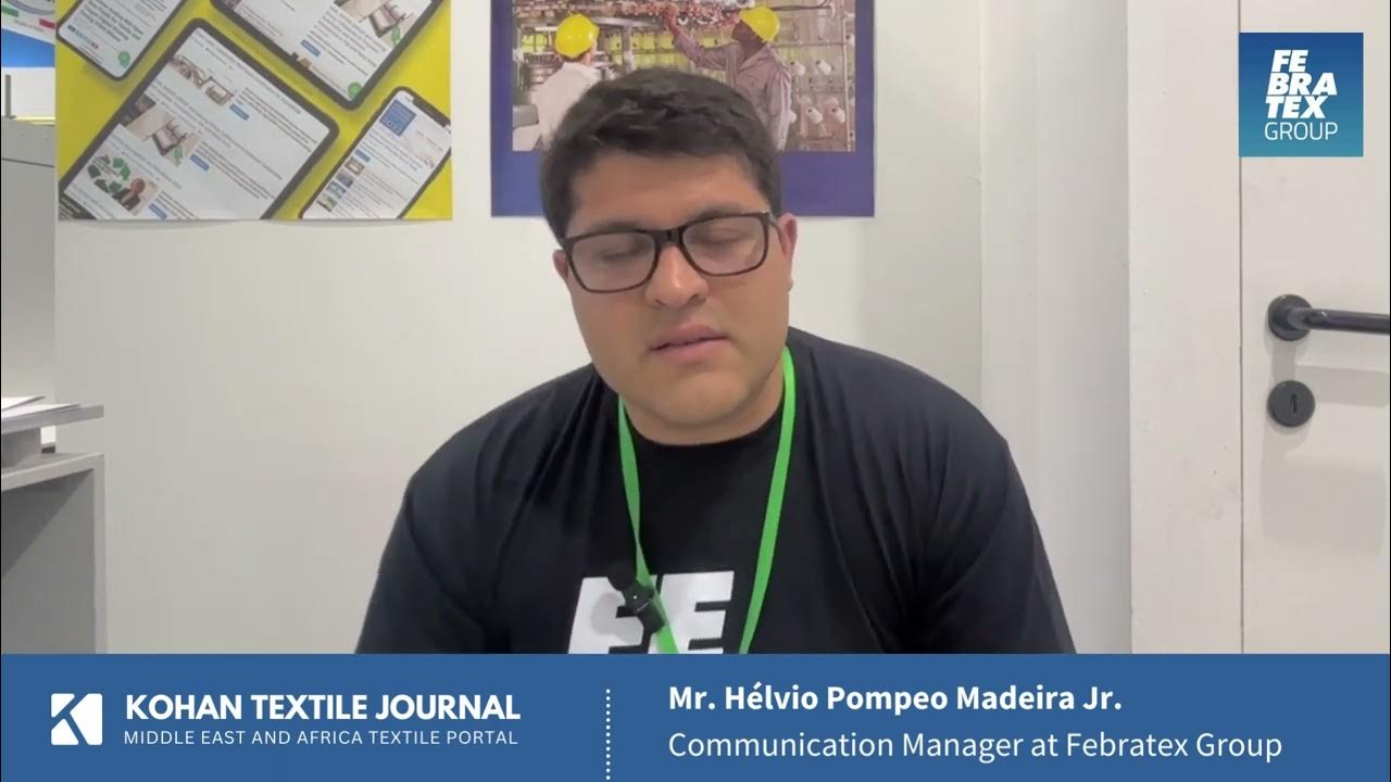 Interview With Mr.Helvio Pompeo Madeira Jr Communication of Febratex Group During Itma 2023 ...