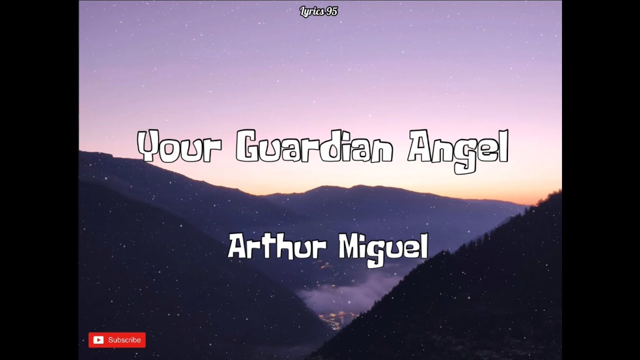 Your Guardian Angel Lyrics (Cover By Arthur Miguel) - YouTube