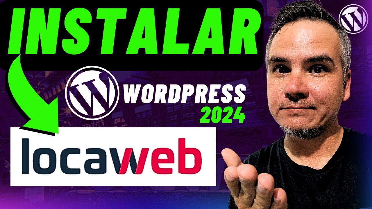 COMO INSTALAR WORDPRESS NA LOCAWEB PASSO A PASSO 2024 - YouTube