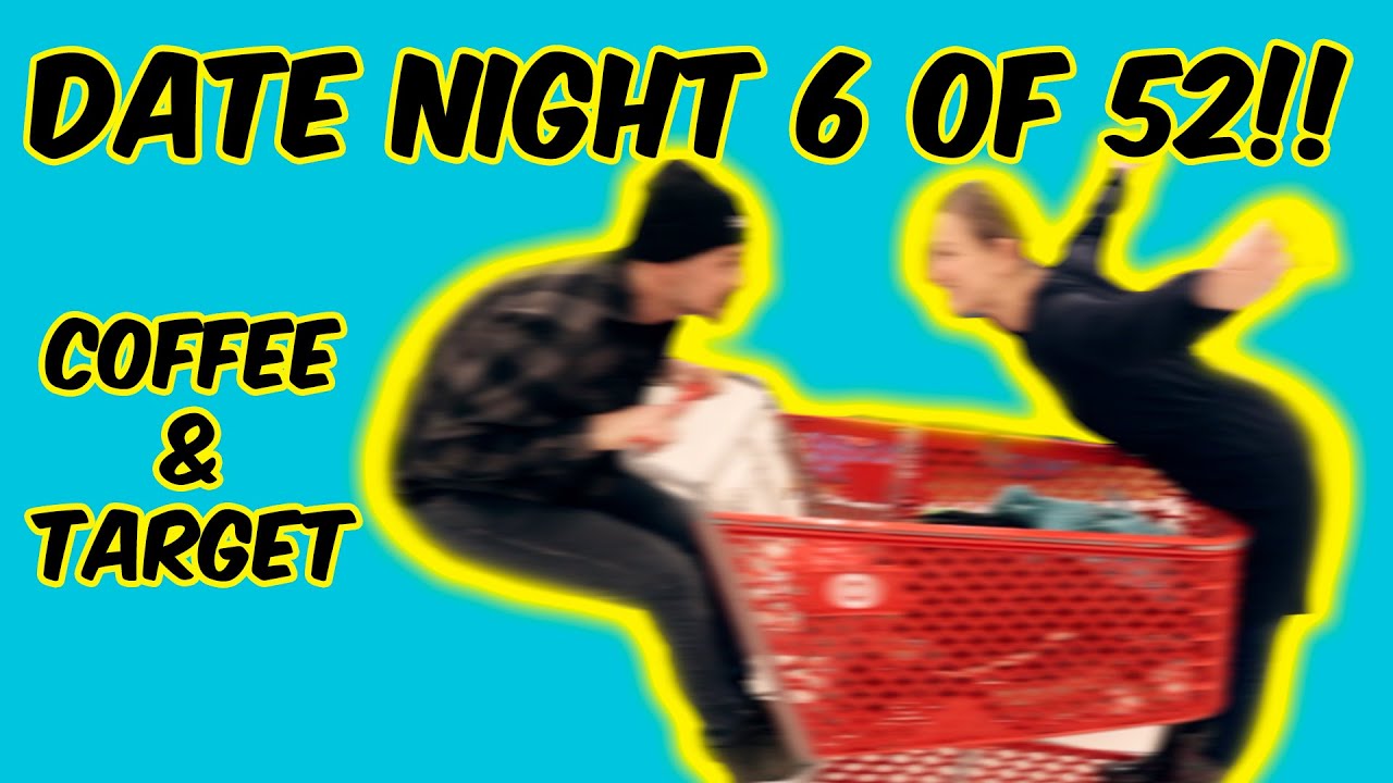 Date Night Idea 6 of 52 | Coffee and Target - YouTube
