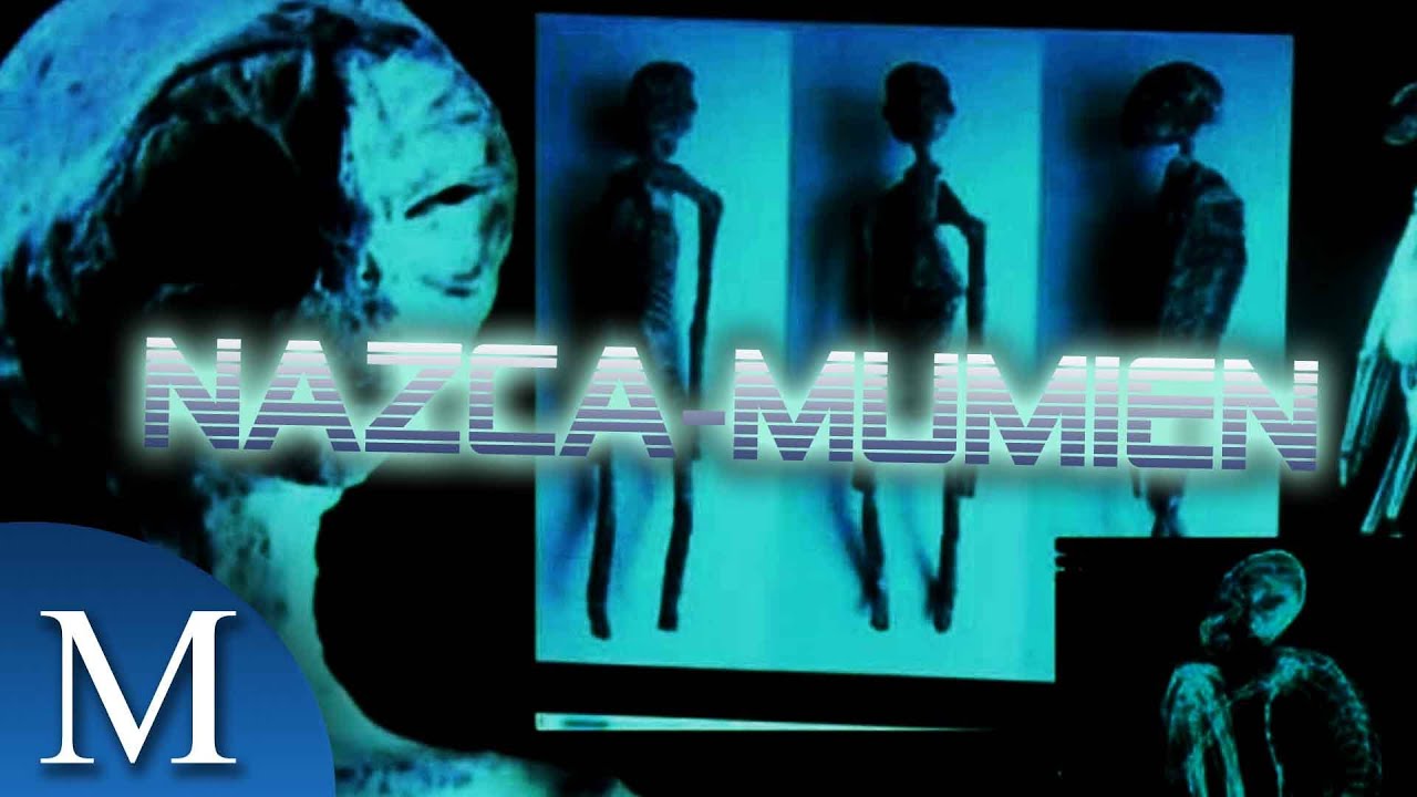 Die Nazca-Aliens - Die geheimnisvollen Mumien aus der Nazca-Wüste - YouTube