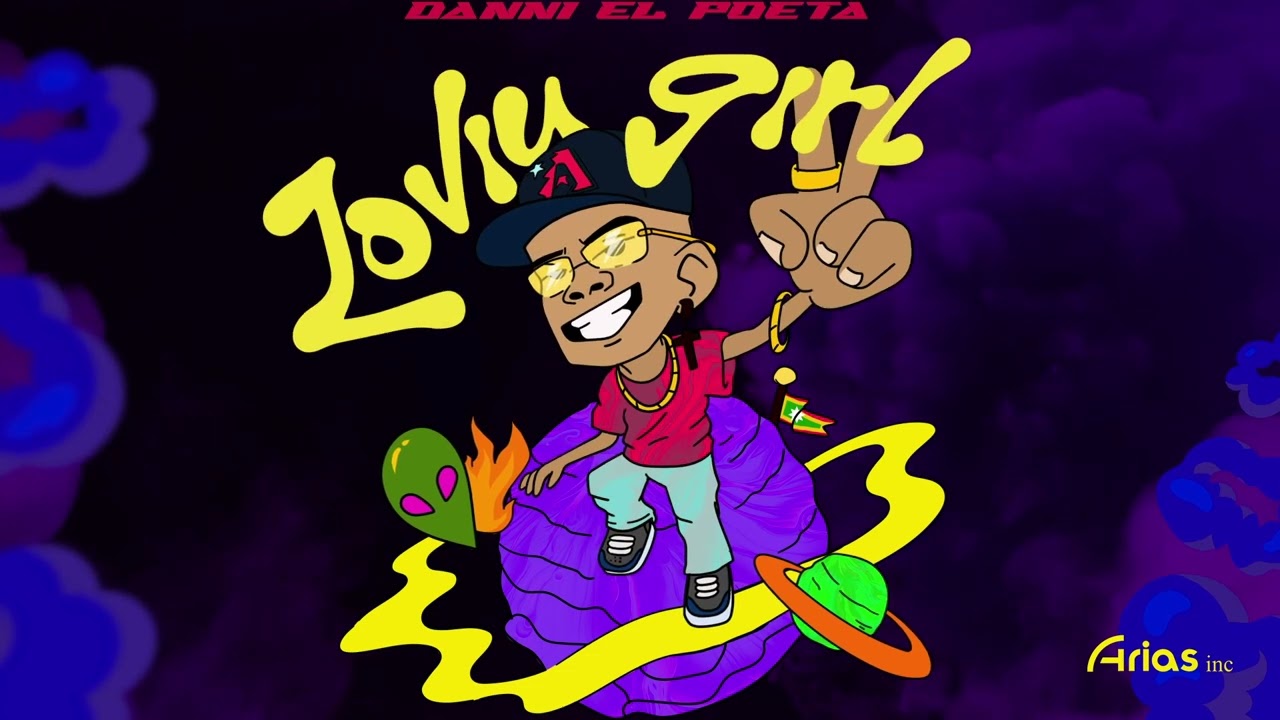 Loviu girl - Danni el Poeta: Song Lyrics, Music Videos & Concerts