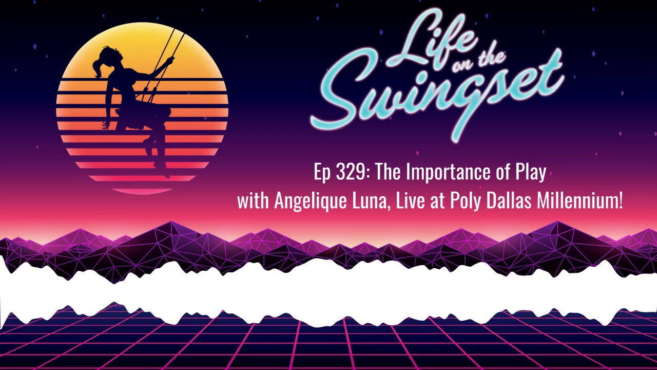 SS 329: The Importance of Play, with Angelique Luna, Live at Poly ...