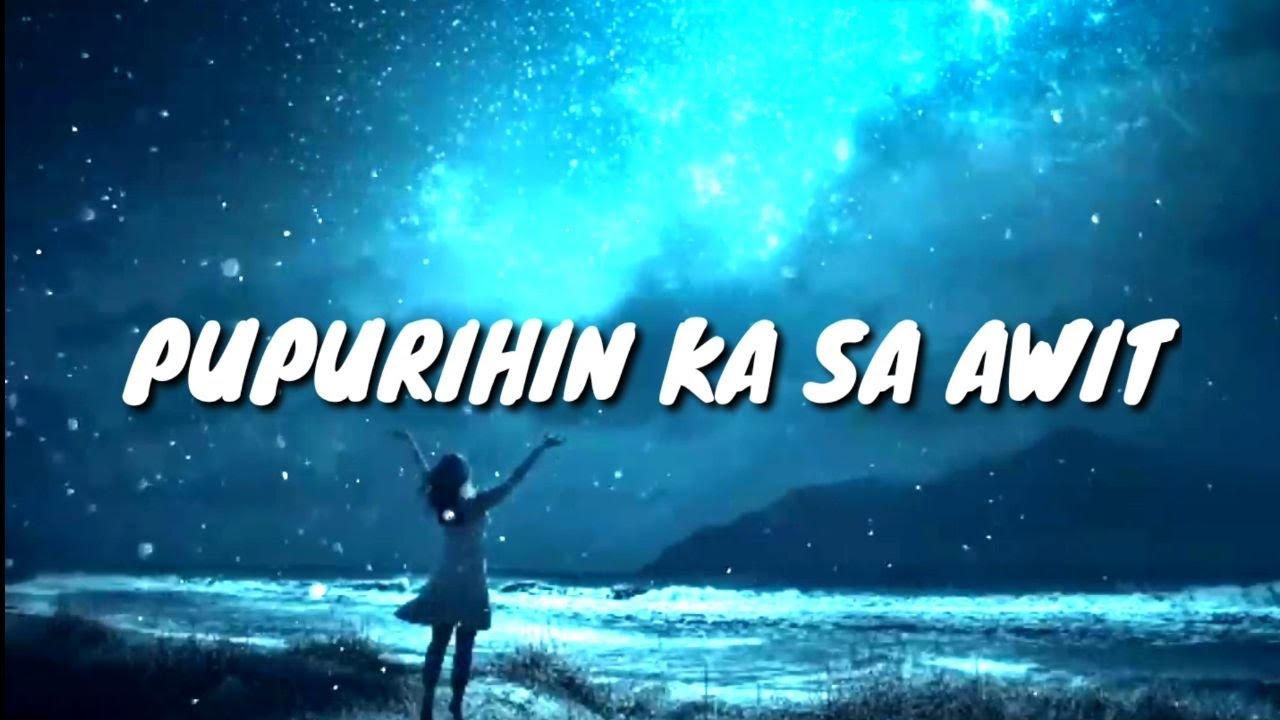 PUPURIHIN KA SA AWIT ( lyrics ) | Musickatha - YouTube