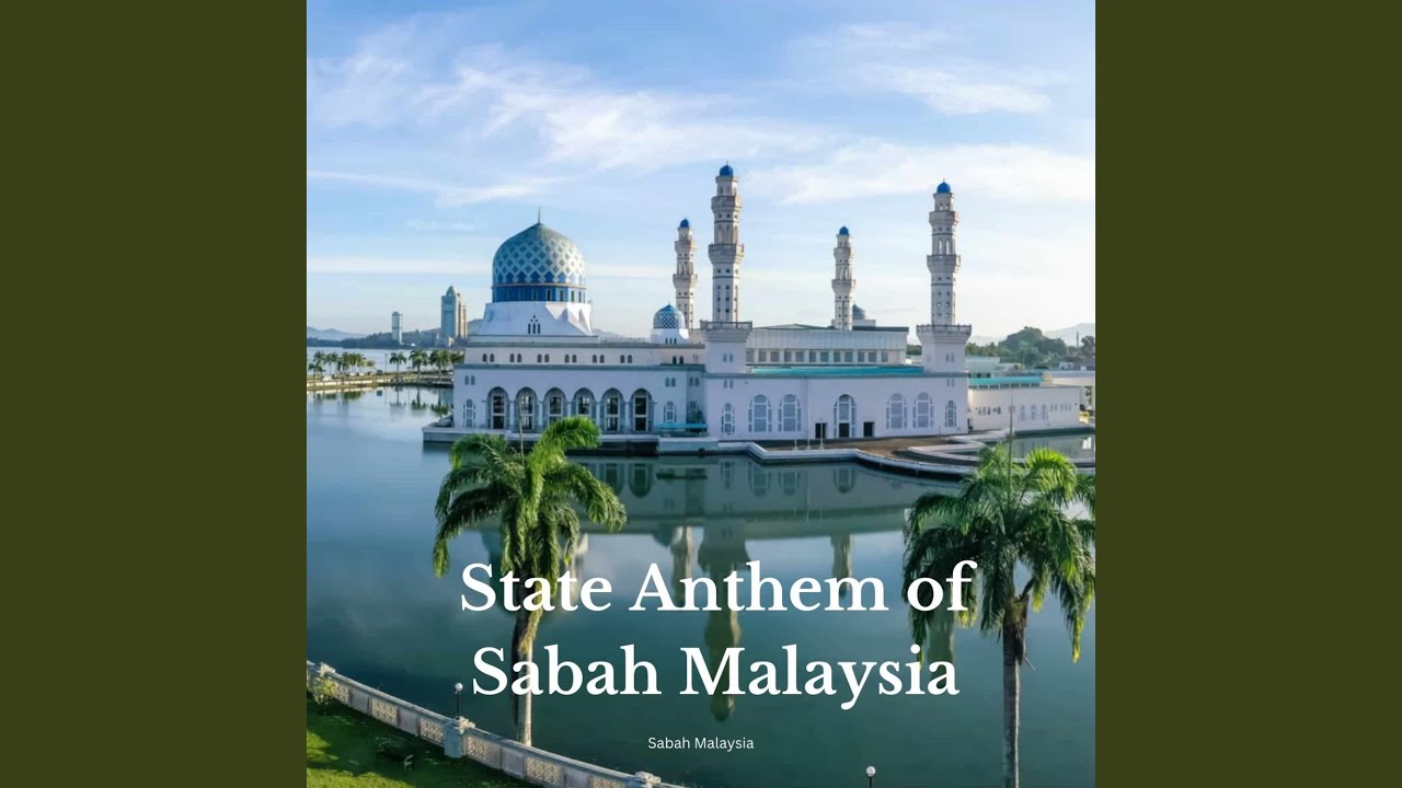State Anthem of Sabah Malaysia - YouTube