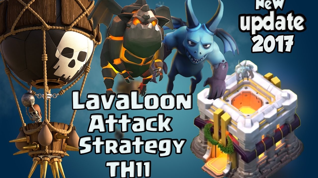 267. Clash of clans 2017 | NEW Lavaloon attack strategy | 3 star th11 ...