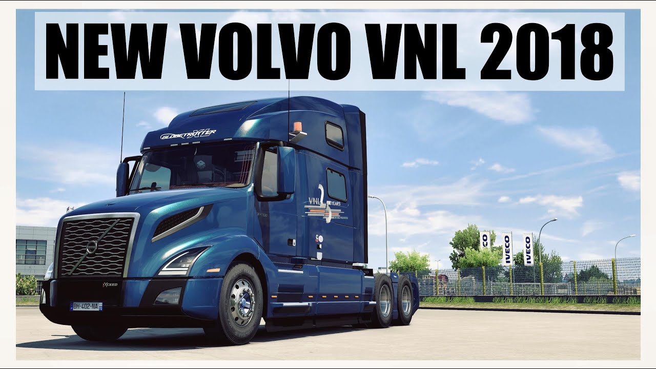 [ ETS 2 1.47 ] 🔹NEW VOLVO VNL 2018🔹 - YouTube