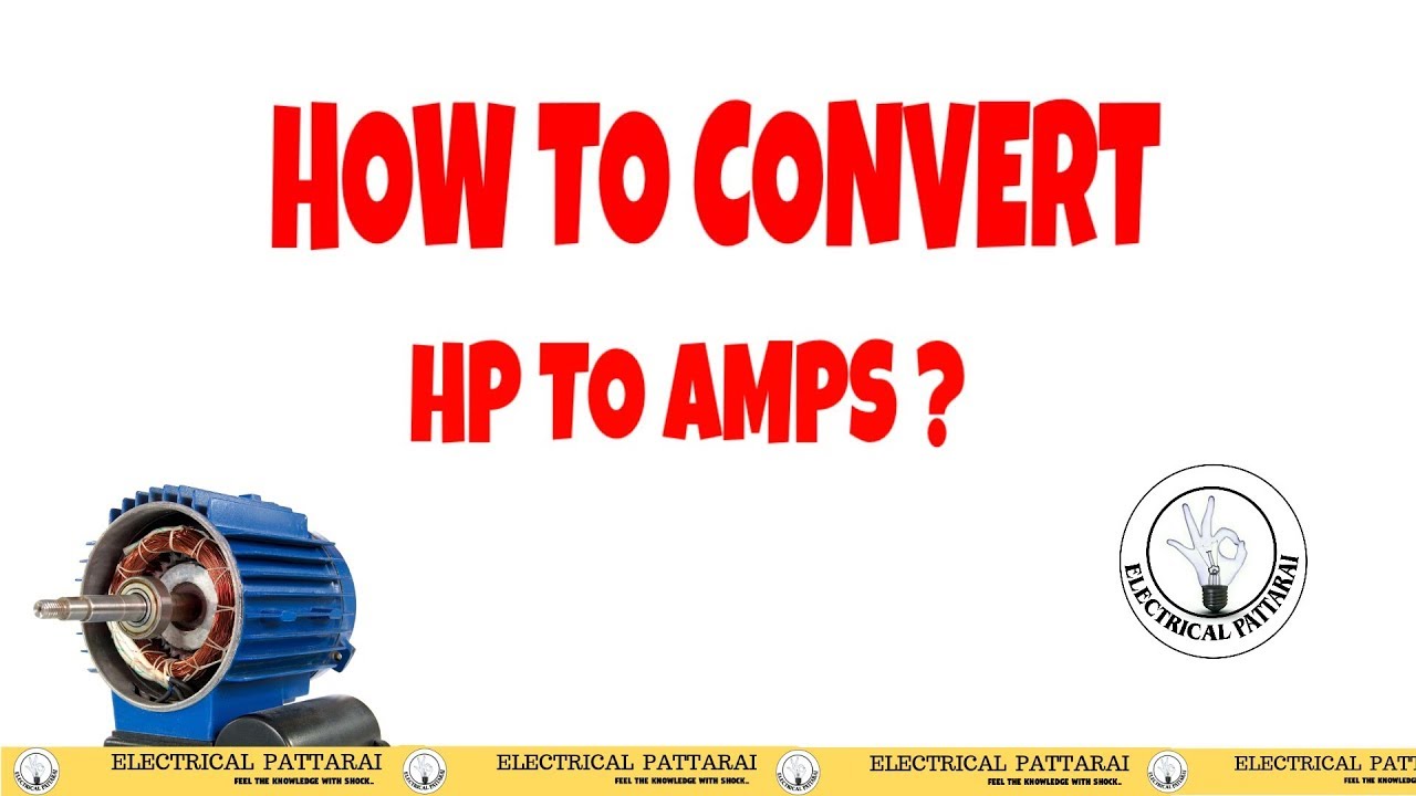 How To Convert HP To Amps Explained In YouTube how-to-convert-hp-to-amps-explained-in-youtube