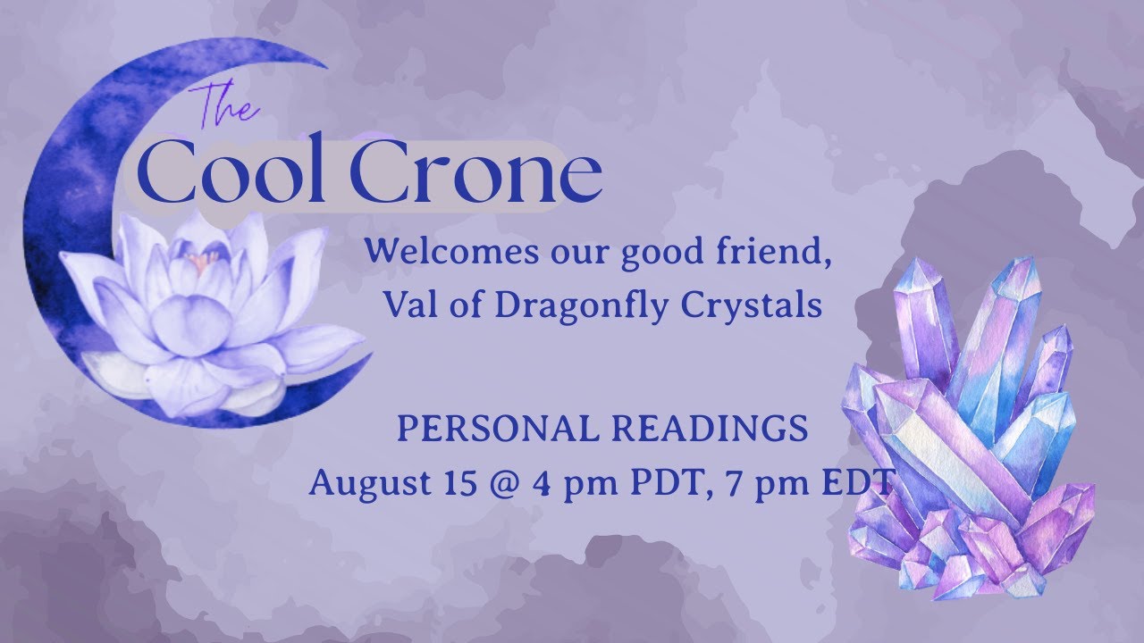 The Cool Crone Welcomes Val from Dragonfly Crystals & Next Level ...