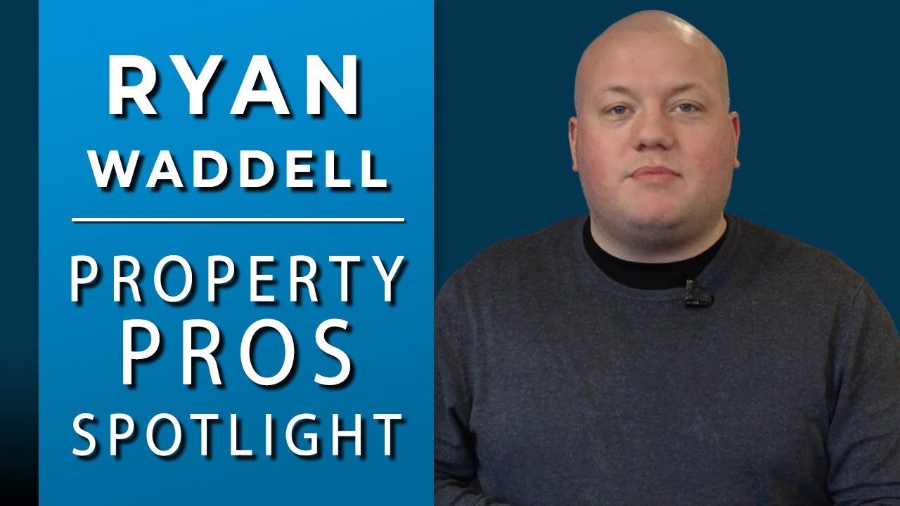 Property Pros Spotlight: Ryan Waddell | This Week In Property - YouTube