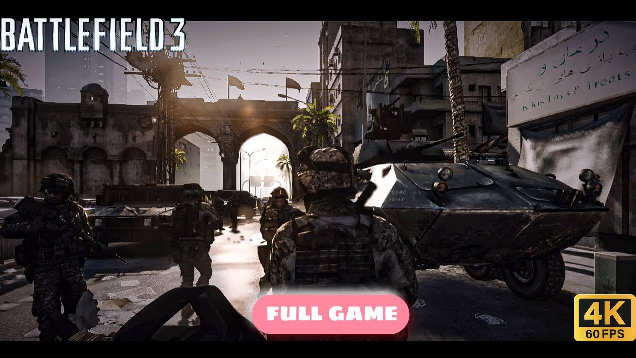 BATTLEFIELD 3 - Gameplay Walkthrough - FULL GAME (4K 60FPS) - No ...