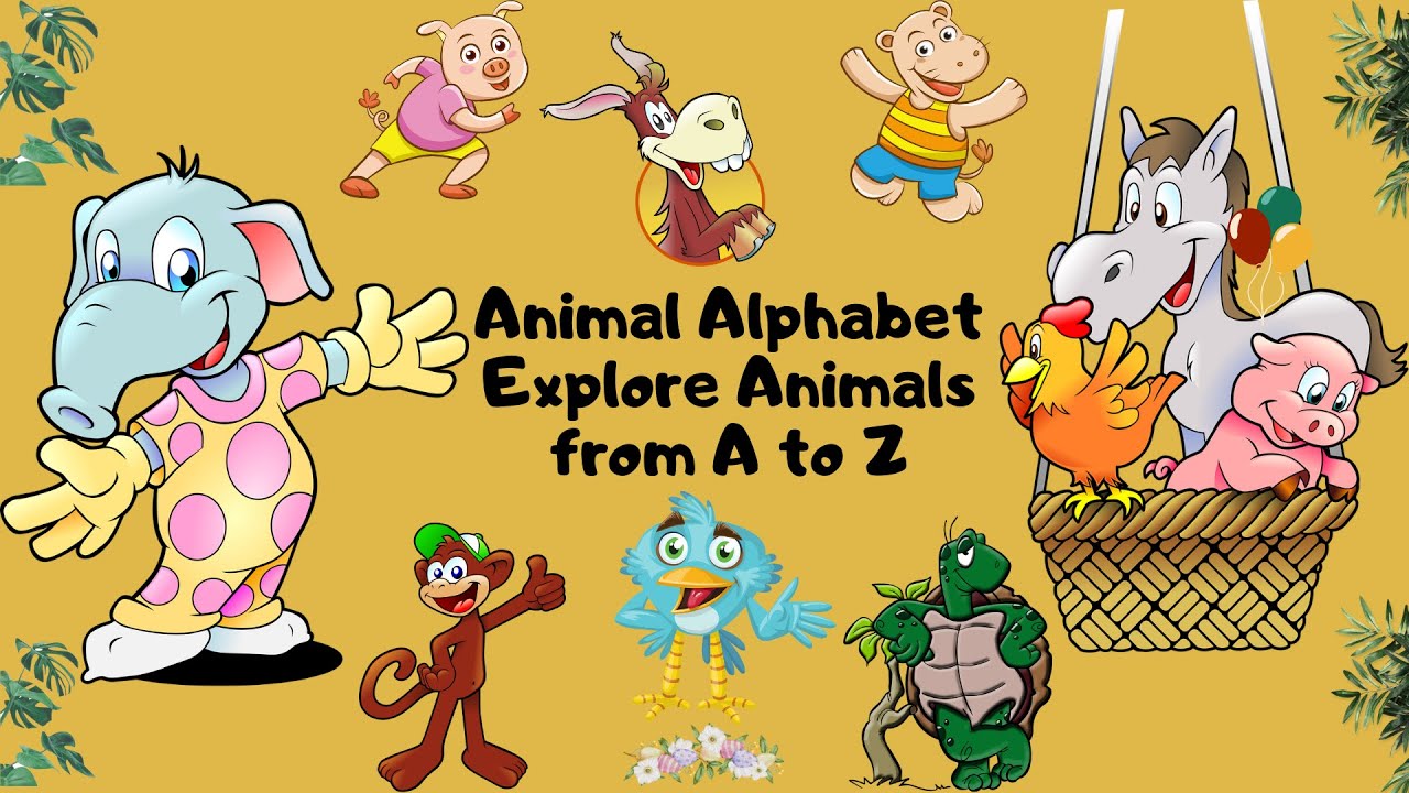Animal Alphabet Explore Animals From A to Z - YouTube