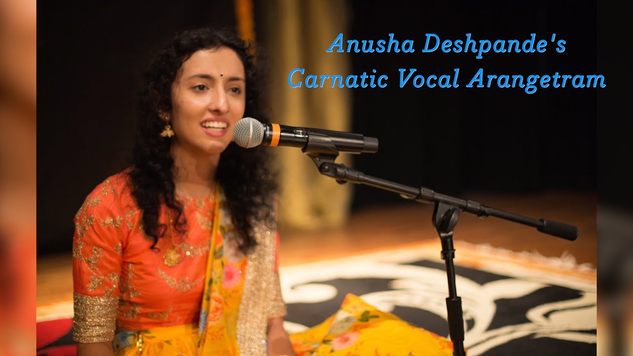 Anusha's Carnatic Vocal Music Arangetram - YouTube