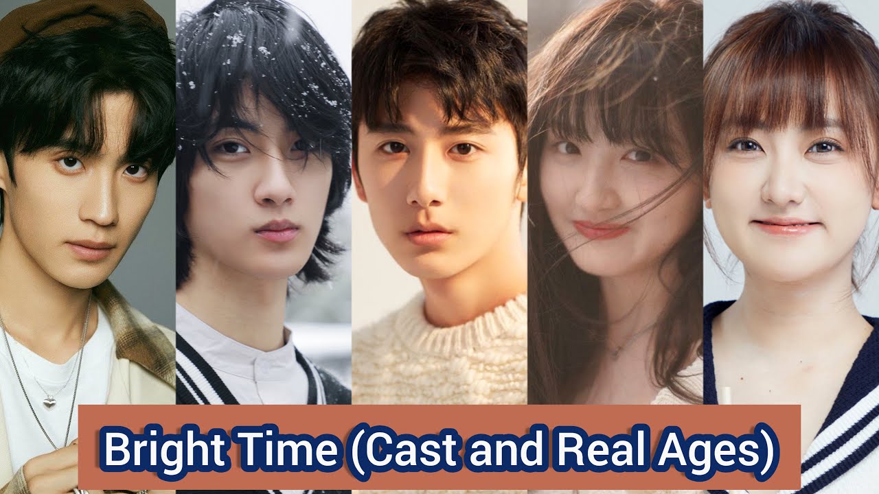 Bright Time (2024) | Cast and Real Ages | Hao Fu Shen, Bian Cheng, Huang Zi Xing, ... - YouTube