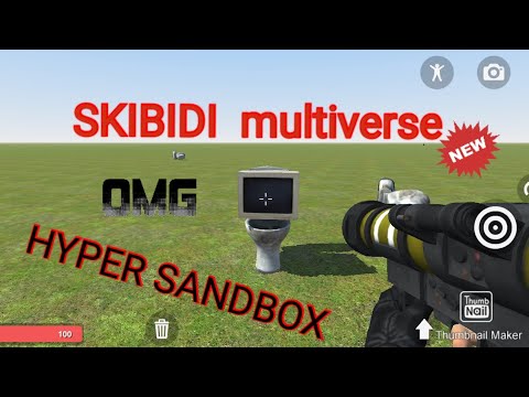 skibidi multiverse in HYPER SANDBOX ????!!! - YouTube