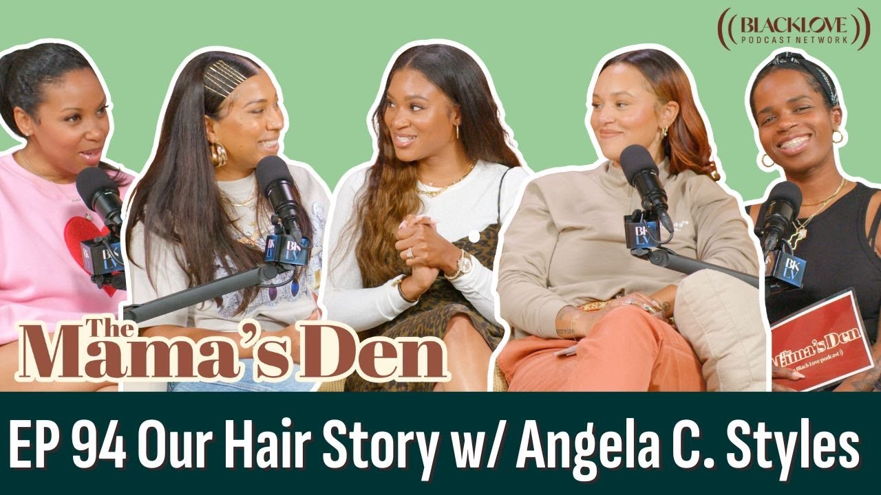 Our Hair Story with Angela C. Styles | EP 94 | The Mama's Den Podcast ...