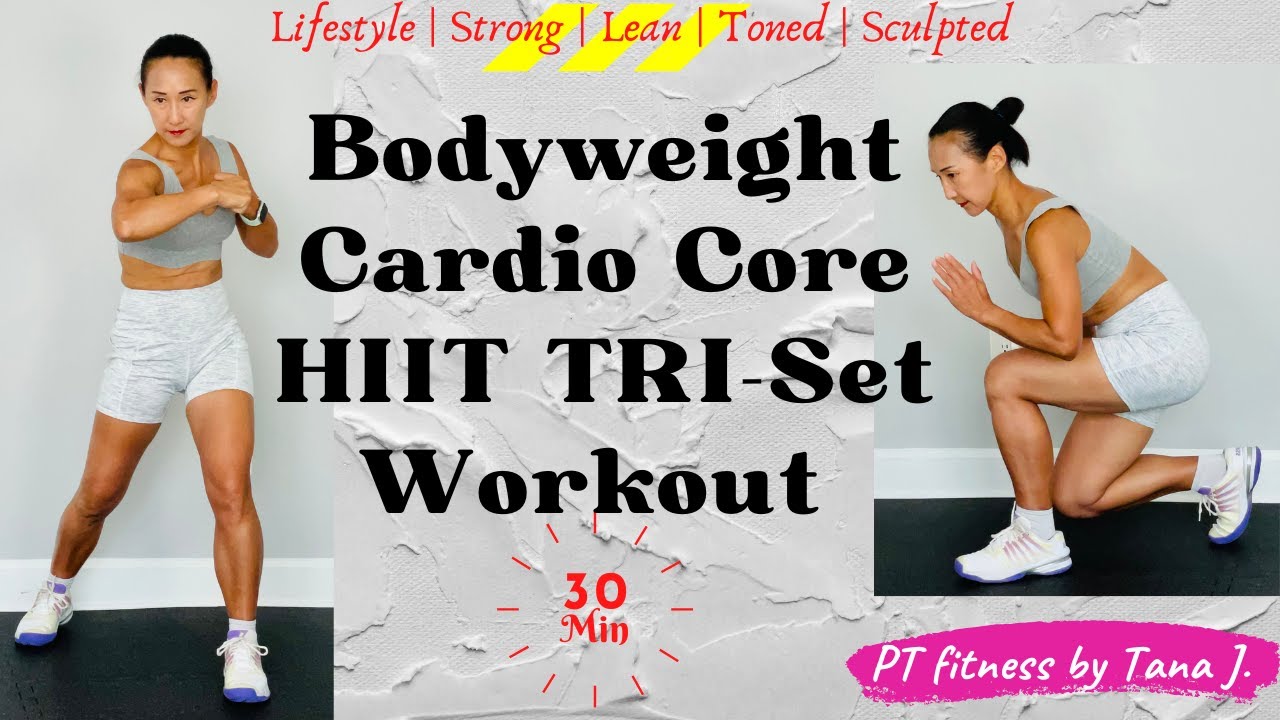 30 Minutes Bodyweight (No Equipment) Cardio Core HIIT TRI-Set Workout ...