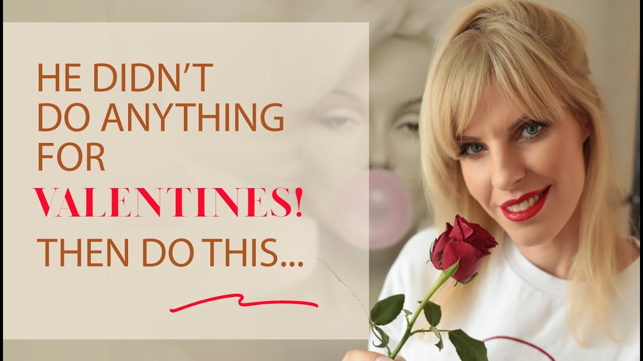 What To Do When He Doesn t Give You Anything For VALENTINES DAY YouTube what-to-do-when-he-doesn-t-give-you-anything-for-valentines-day-youtube